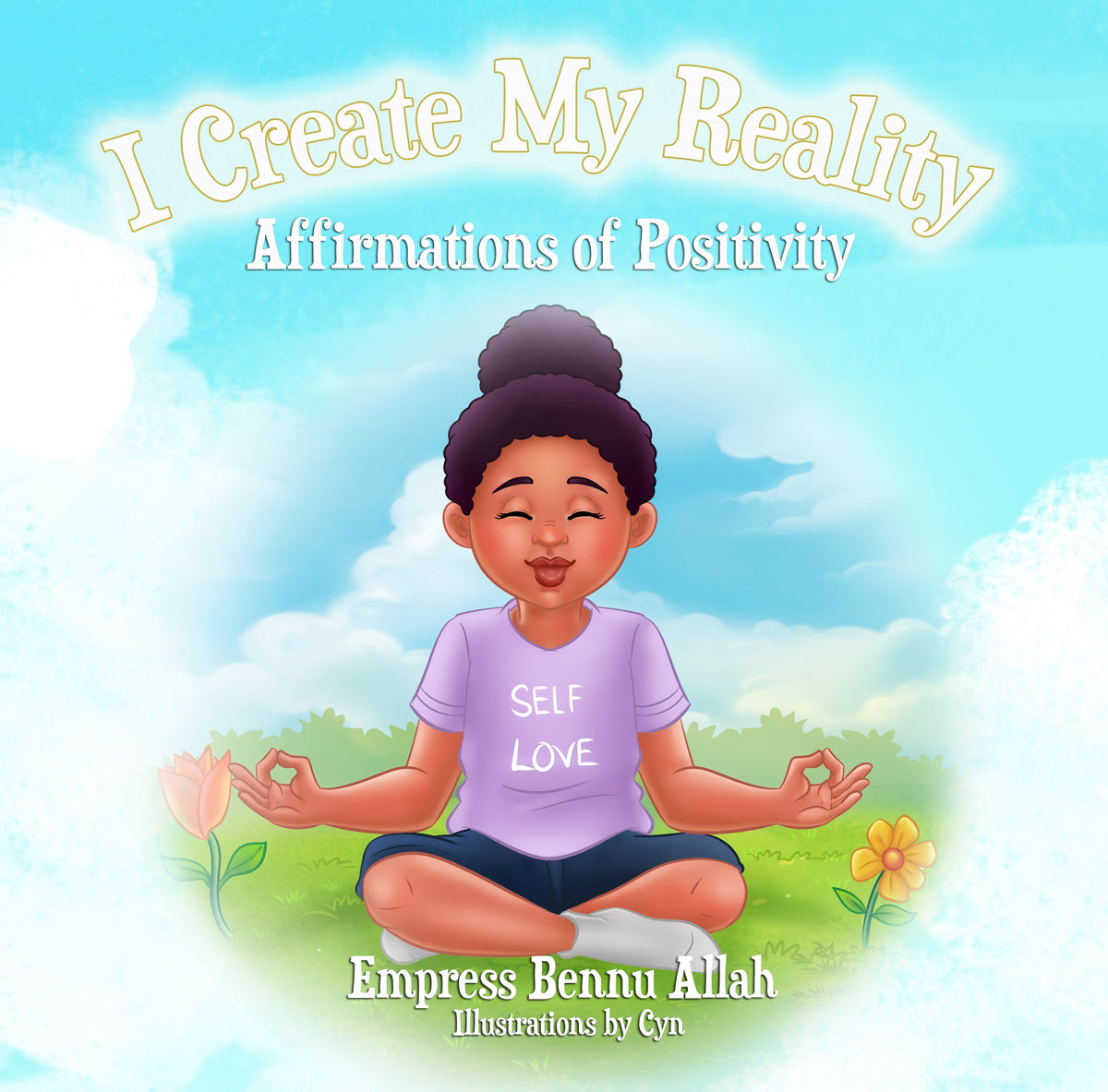I Create My Reality - Affirmations of Positivity – JustLuvBooks™